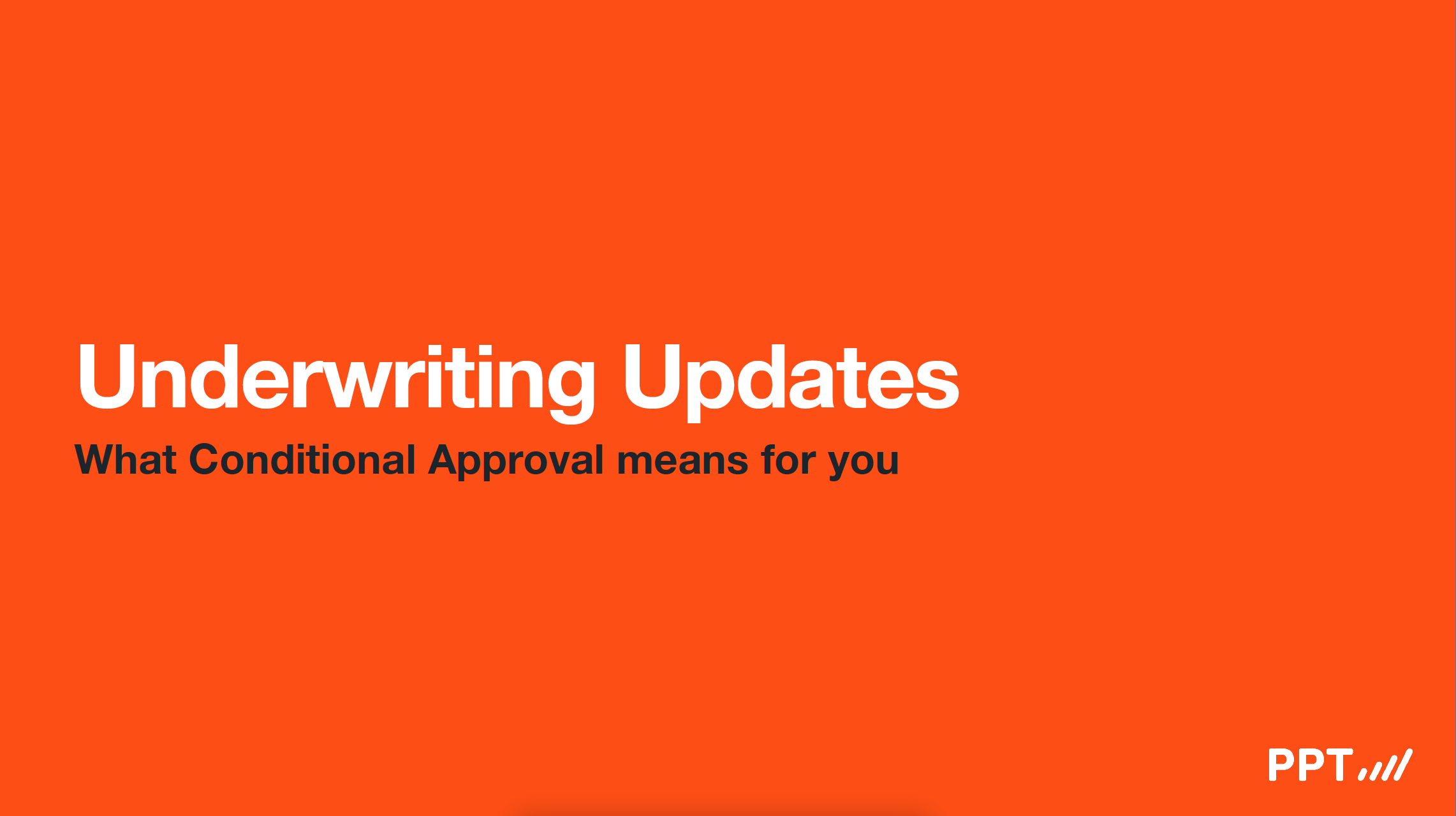 Conditional Approval / Underwriting Overview